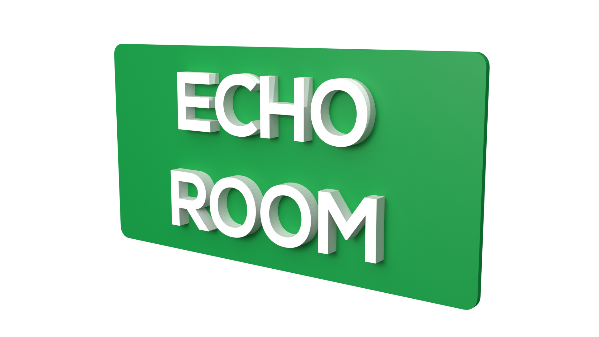 Echo Room | Echo Room signage | Echo Room sign board