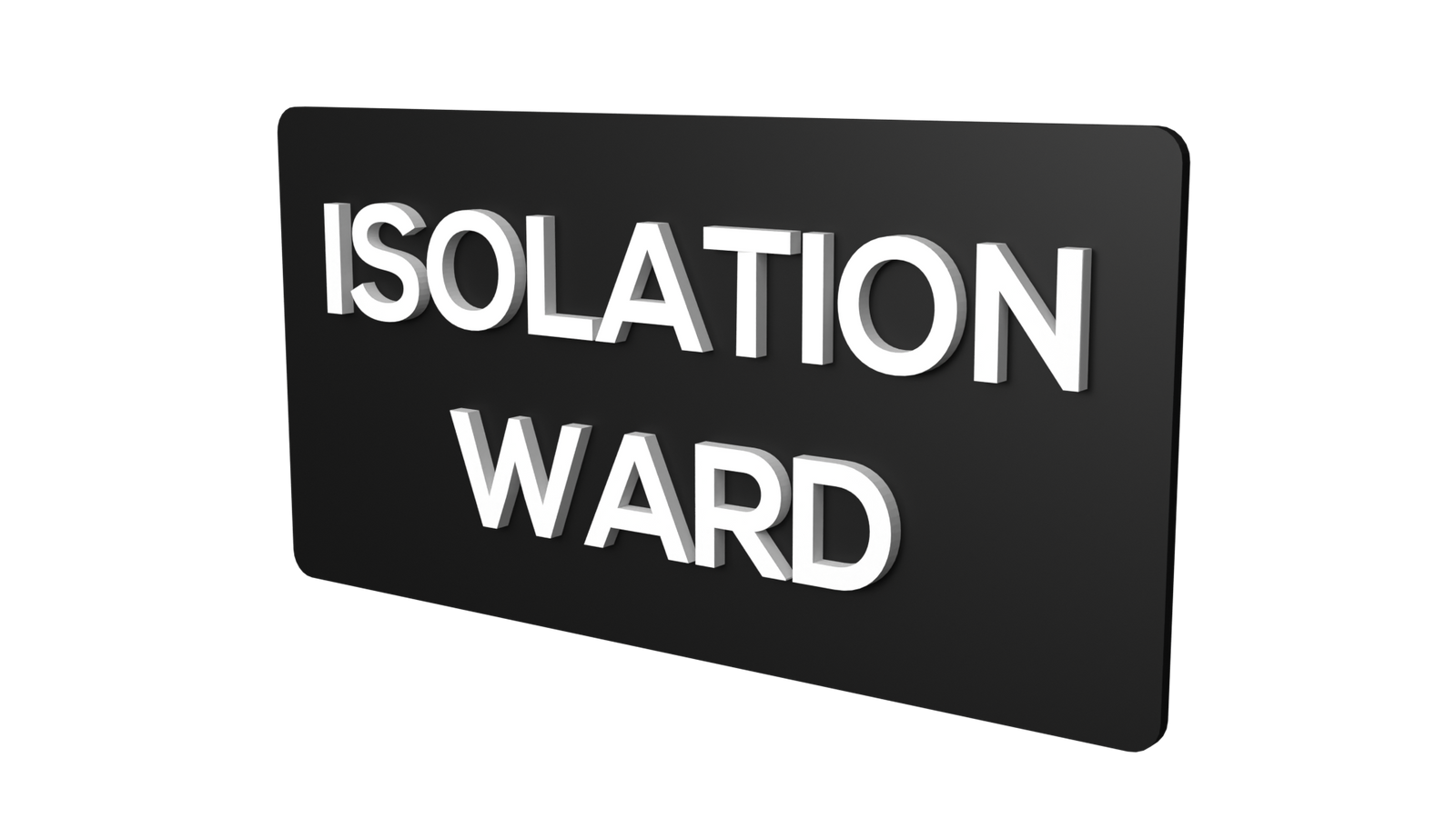 Isolation Ward Signage | Isolation Ward signboard