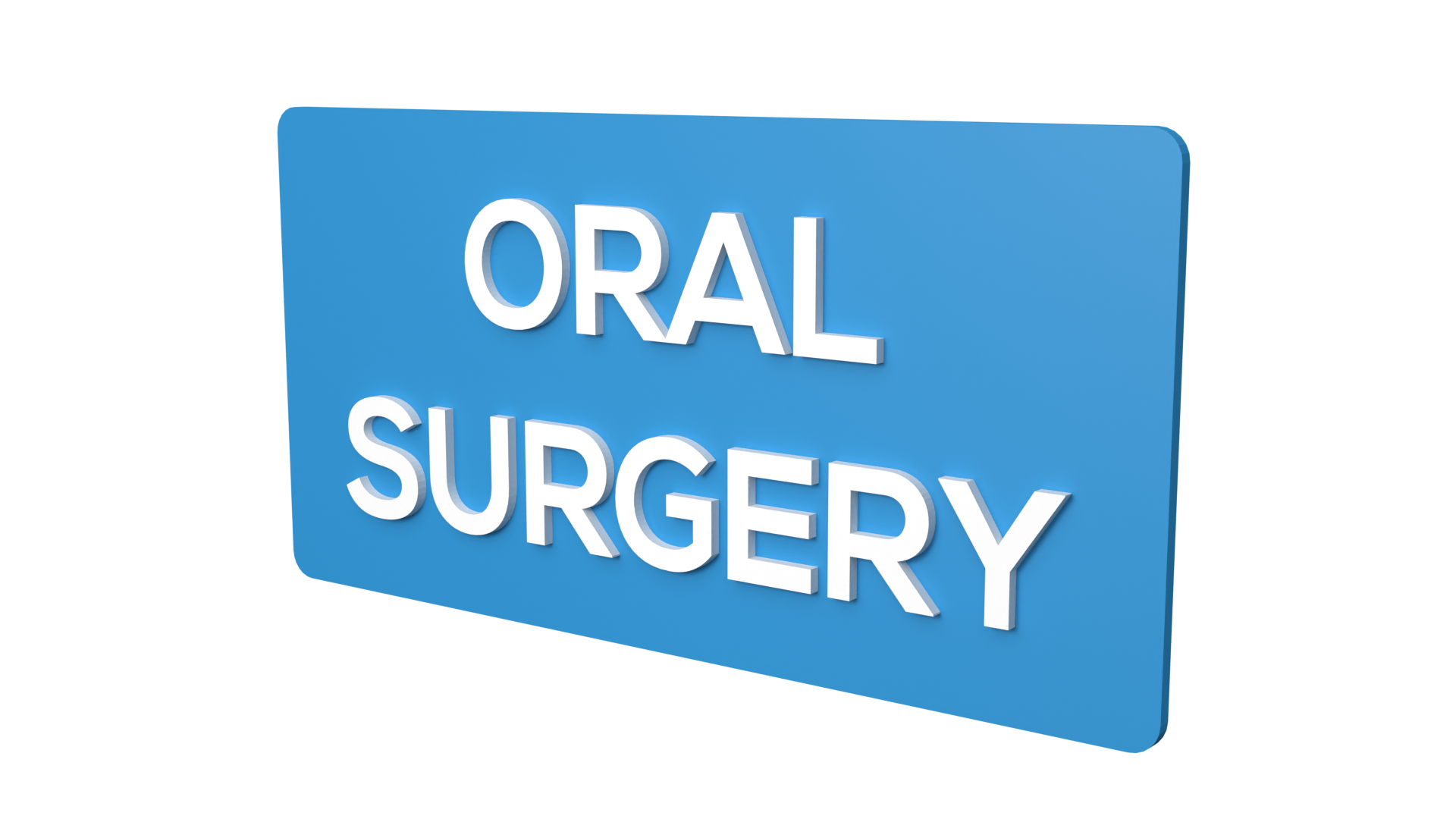 ORAL SURGERY Signage | ORAL SURGERY signboard