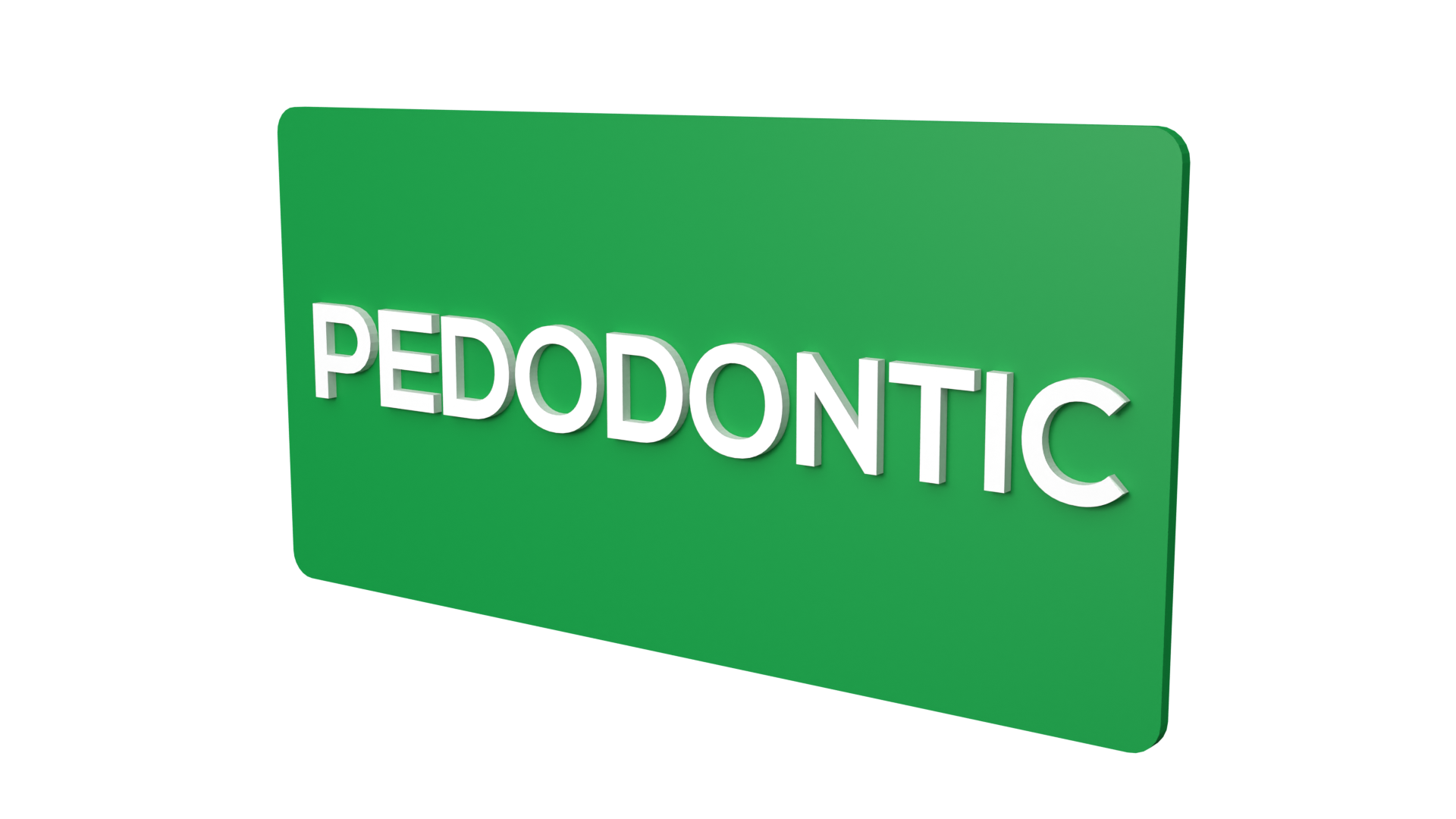 3D PEDODONTIC Signage | PEDODONTIC Signage
