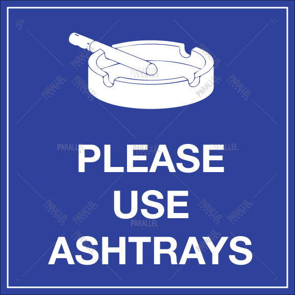 Ashtrays | Please Use Ashtrays signage | Please Use Ashtrays sticker ...