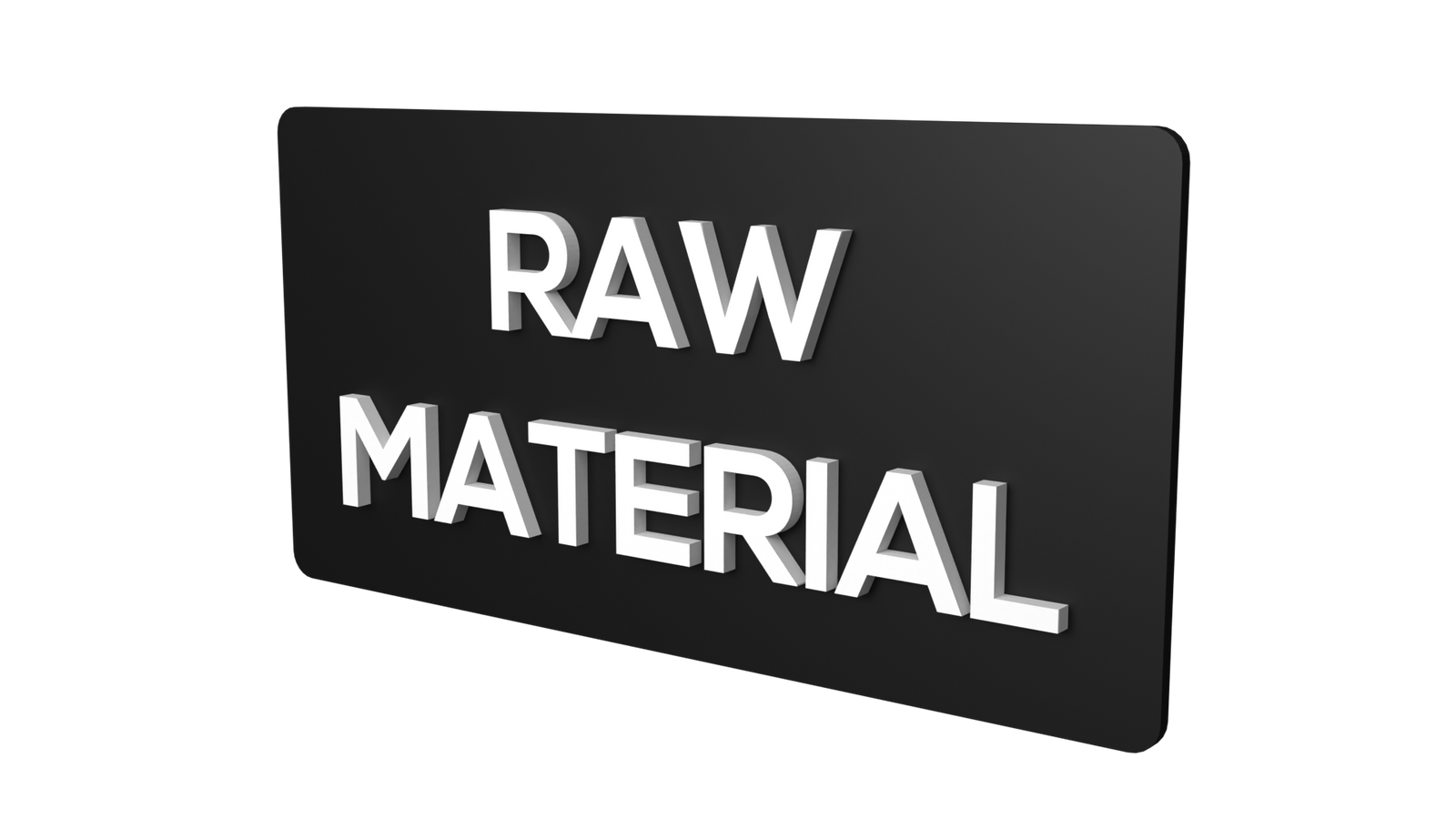 Raw Material Sign board | Raw Material Signage